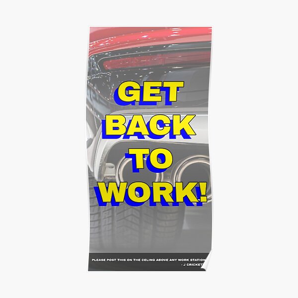 "Ceiling Sign for your work station-MOTIVATION, GET BACK TO WORK06 ...