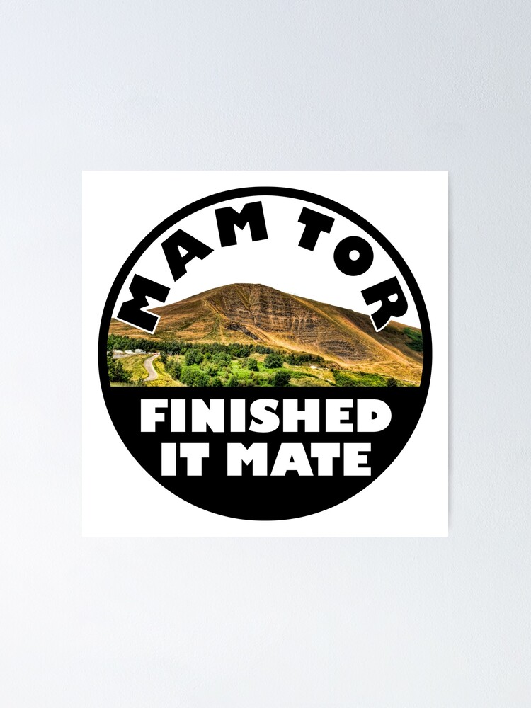 "Mam Tor Derbyshire Peak District Finished It Mate Patch Design" Poster ...