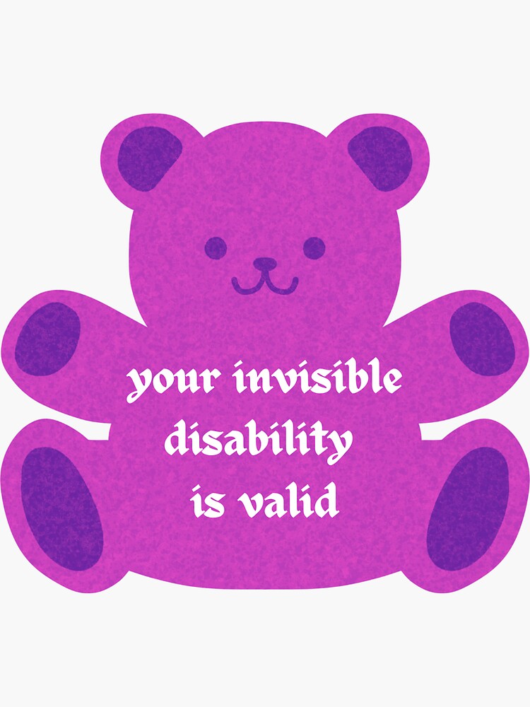 "your invisible disability is valid pink bear" Sticker for Sale by ...