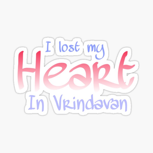 "I lost my heart in vrindavan, quote, Krishna quote " Sticker for Sale ...