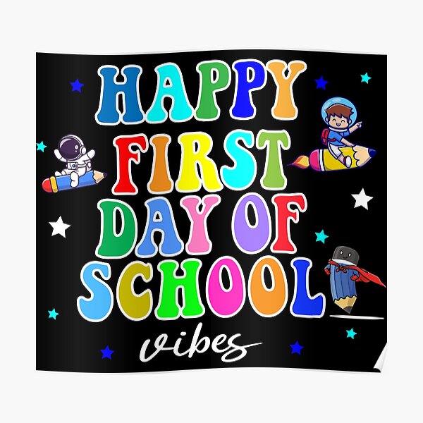 "Happy First Day Of School vibes" Poster for Sale by OmarATM33 | Redbubble