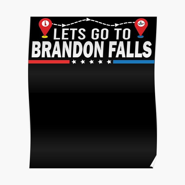 " Let's go to Brandon Falls Historical Landmark On Map" Poster for Sale ...