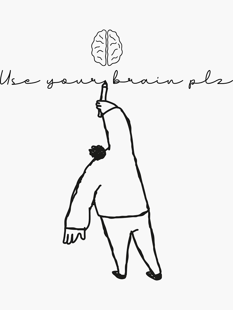 "Use your brain memes" Sticker for Sale by amiimer | Redbubble