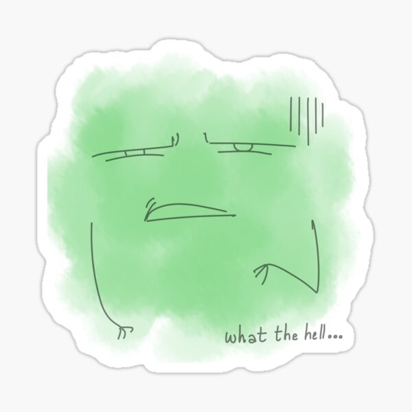 "What the hell-" Sticker for Sale by TheSweetPotatoe | Redbubble