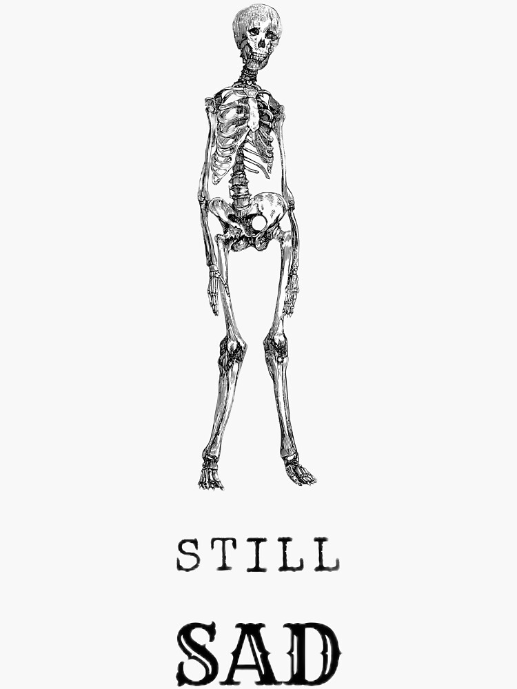 "STILL SAD" Sticker for Sale by AD37 | Redbubble