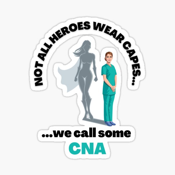 "CNA Certified Nursing Assistant Hero Superhero" Sticker for Sale by ...