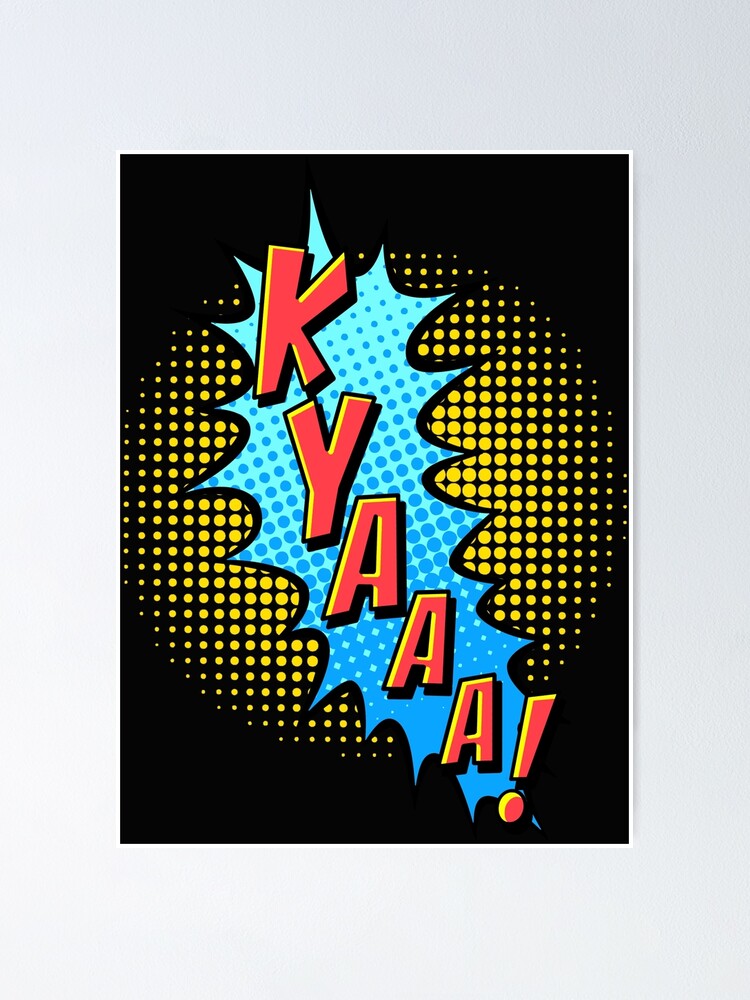 "KYAAA!!!" Poster for Sale by EllyMellow | Redbubble