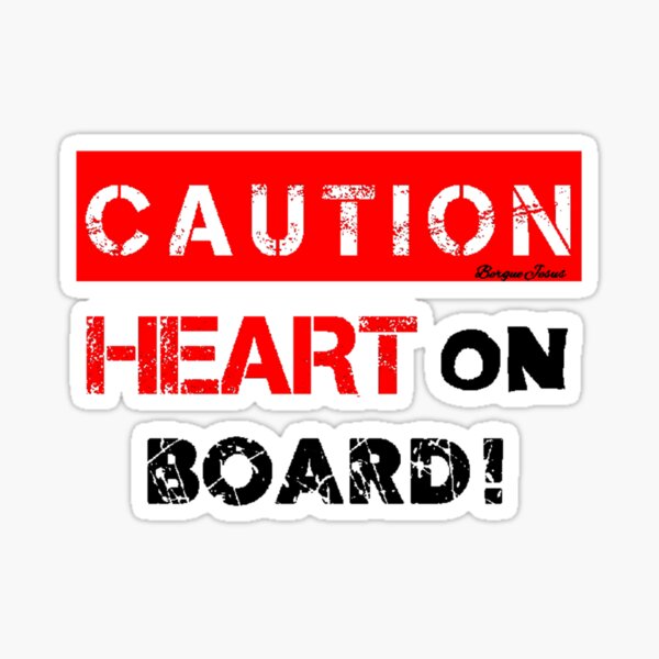 "CAUTION - Heart on board!" Sticker for Sale by CSJ7 | Redbubble