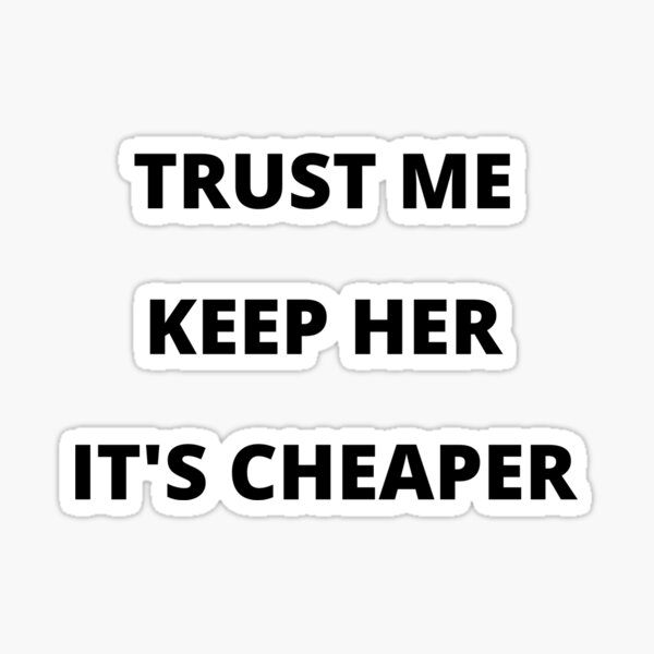 "Keep Her" Sticker for Sale by OldDaysPast | Redbubble