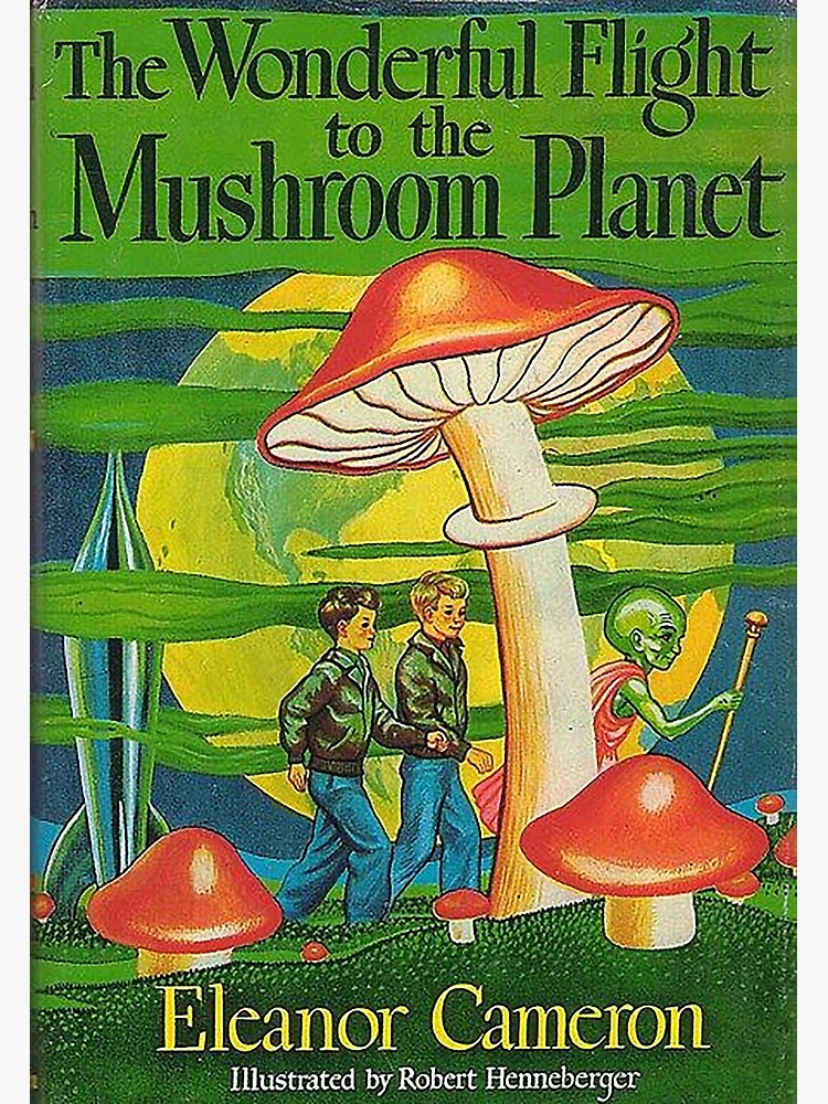 "The Wonderful Flight to the Mushroom Planet" Poster for Sale by ...