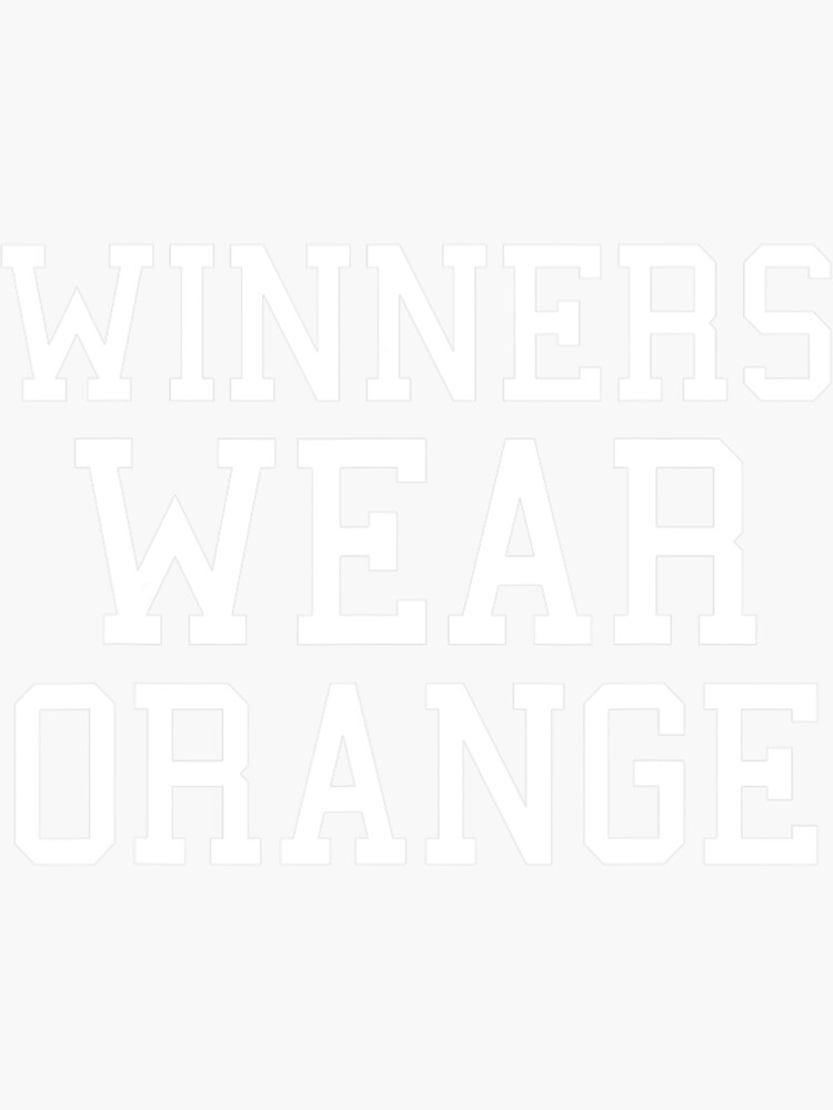 "Winners Wear Orange Color War Camp Team Game Competition" Sticker for ...