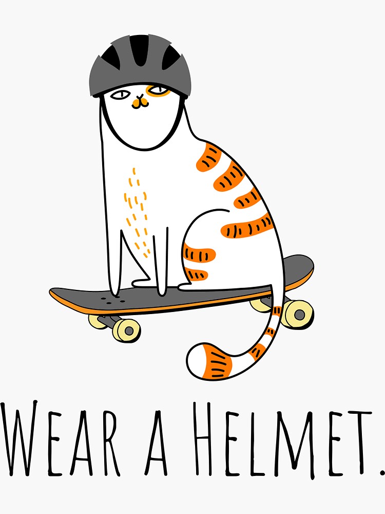 "Safety Cat Wear a Helmet" Sticker for Sale by whyNautDesigns | Redbubble