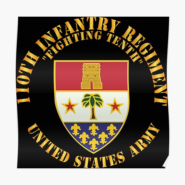 "110th Infantry Regiment - Fighting Tenth - DUI X 300" Poster for Sale ...