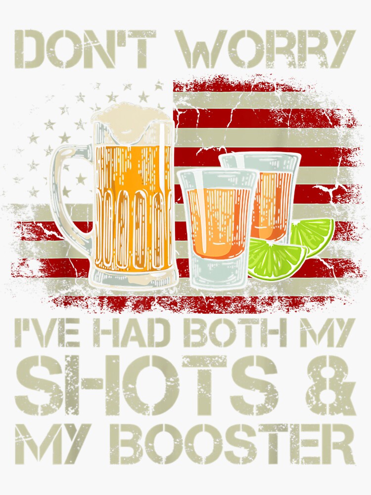 "Don't Worry I've Had Both My Shots And Booster American Flag" Sticker ...