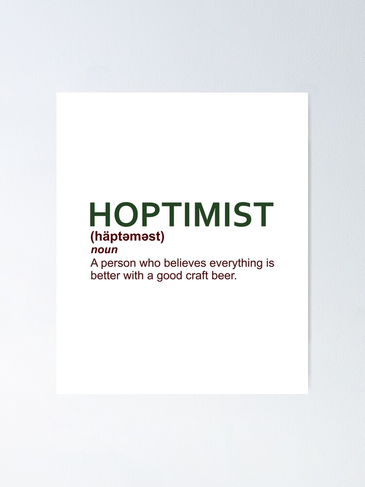 "HOPTIMIST Design für Craft Beer Lovers" Poster von webdango | Redbubble