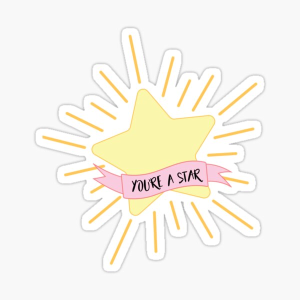 "You_re a Star!" Sticker for Sale by AnotherSurprise | Redbubble