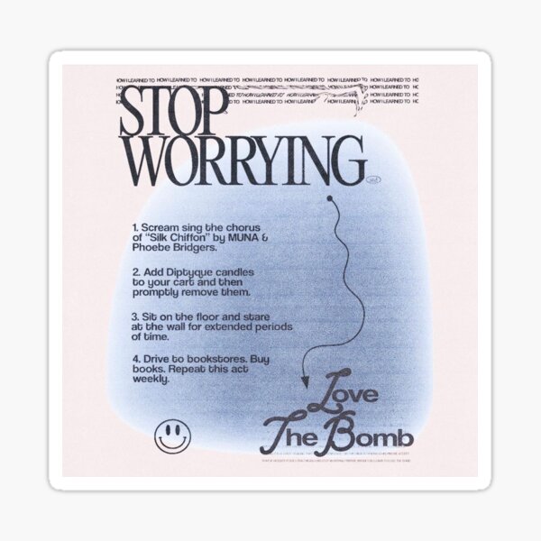 "stop worrying" Sticker by Sheila Langarita | Redbubble