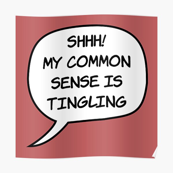 Common Sense Posters | Redbubble