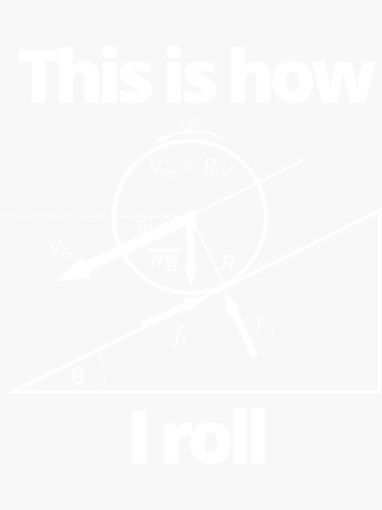 Pegatina «Así es como ruedo Física Físico Ingeniero Mecánico» de SodaLin | Redbubble