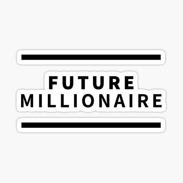 "Millionaire" Sticker for Sale by Bunea-design | Redbubble