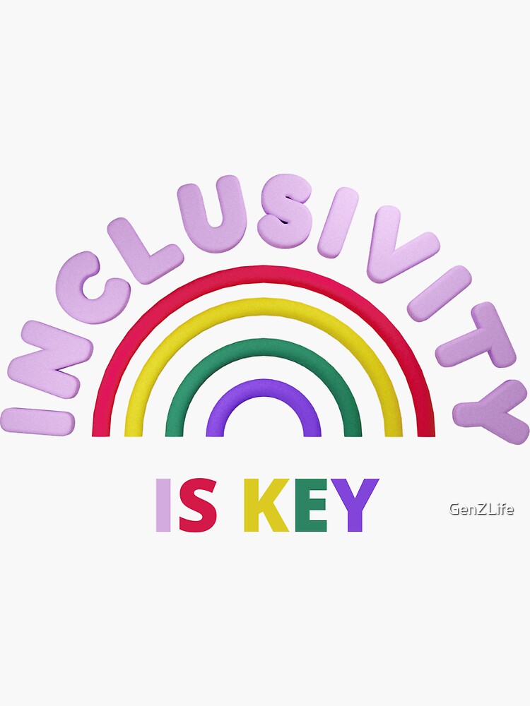 "Inclusivity Is Key" Sticker for Sale by GenZLife | Redbubble