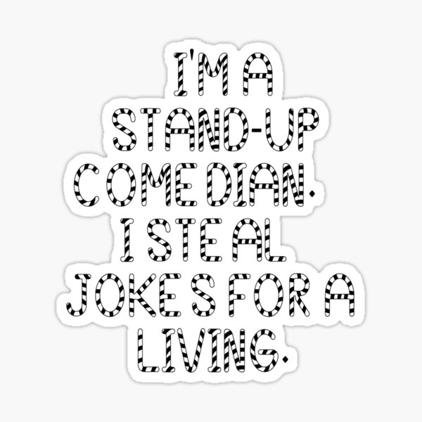 "Comedian Stand Up Comic Funny Gifts" Sticker for Sale by ajw1 | Redbubble