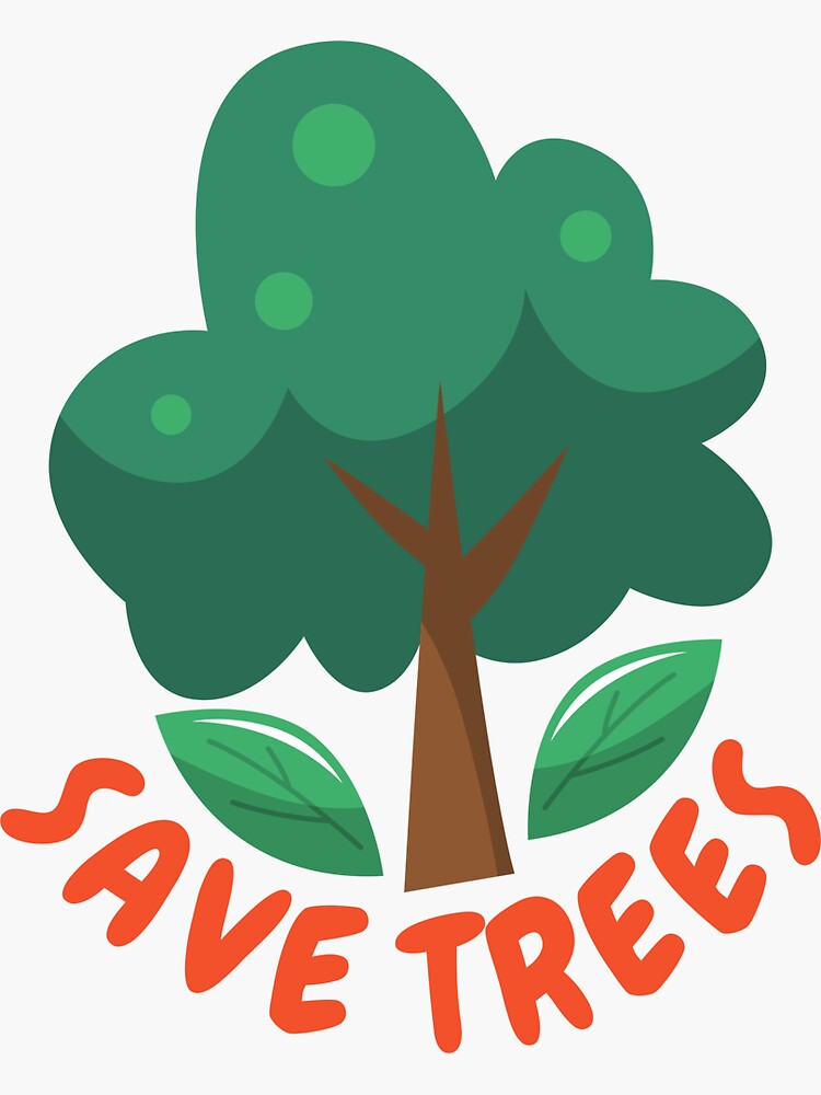 "Save The Trees, Save The Earth" Sticker for Sale by PixyStickers ...