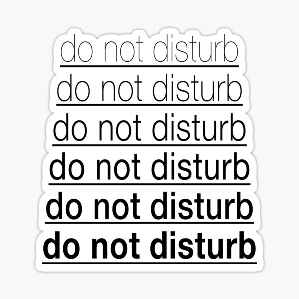 "do not disturb " Sticker for Sale by pithyfull | Redbubble