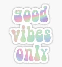 Good Vibes Only: Stickers | Redbubble