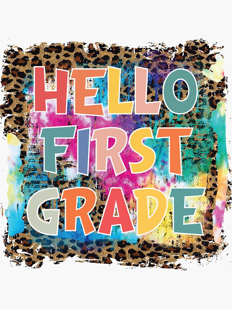 "Hello First Grade Tie Dye Leopard Welcome Back To School Teacher ...