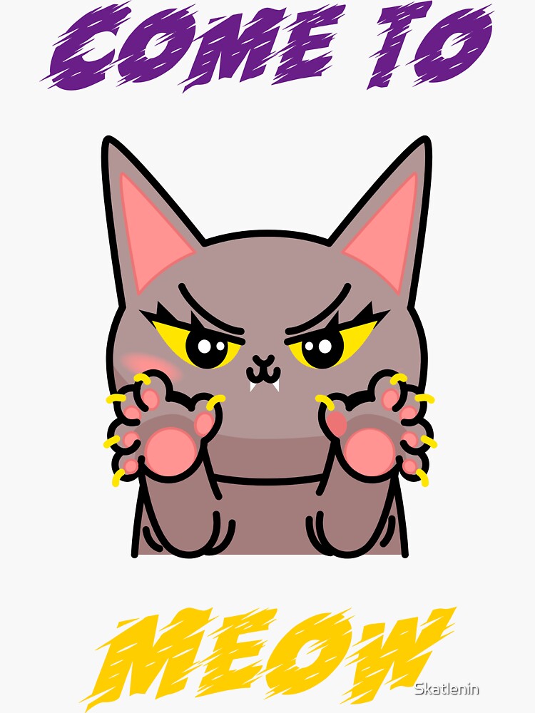 ""Come to meow"" Sticker for Sale by Skatlenin | Redbubble