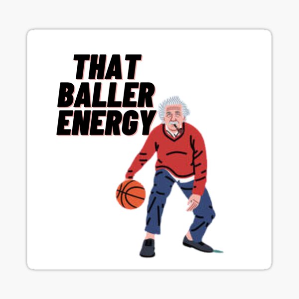 "That Baller Energy" Sticker for Sale by cpalermo4 | Redbubble