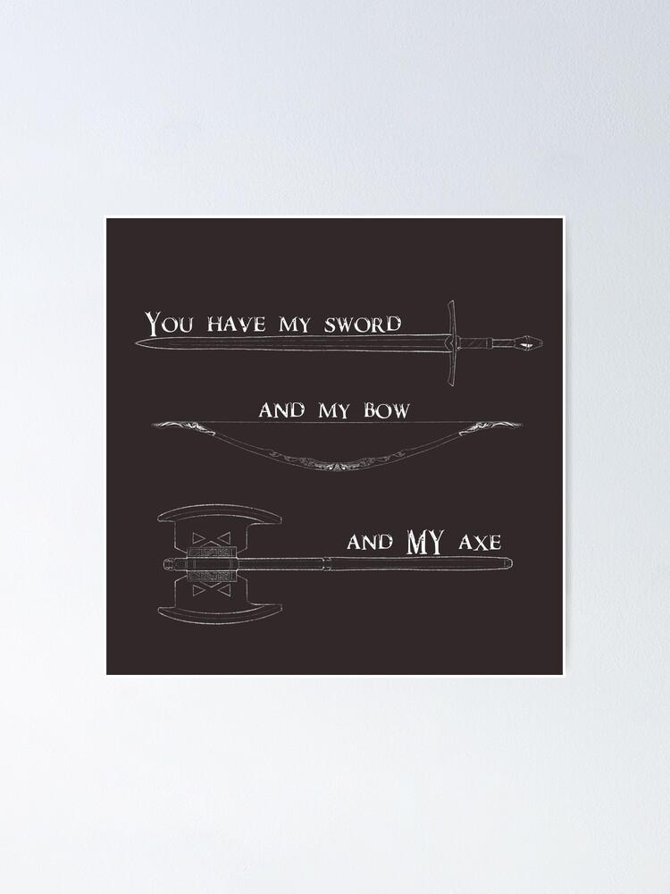 "You Have My Sword (White Sketch)" Poster for Sale by RottenPopcorn ...