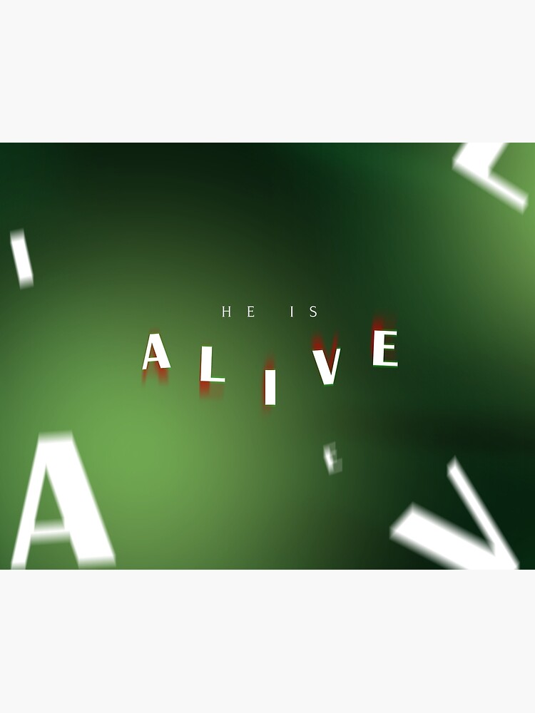 "He is Alive in Bible Verse Design " Poster for Sale by InfiniteLabs ...