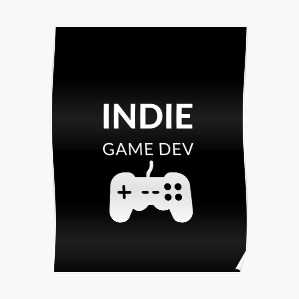 "Indie Game Dev" Poster for Sale by studiousmage | Redbubble