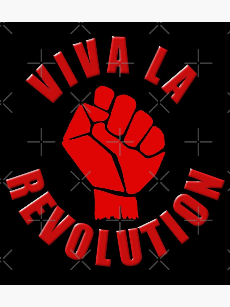 "VIVA LA REVOLUTION" Art Print by Paparaw | Redbubble