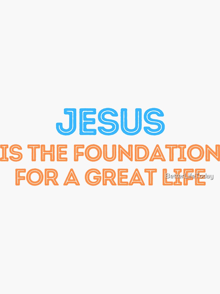 "Christian Stickers, Jesus is the foundation for a great life" Sticker ...