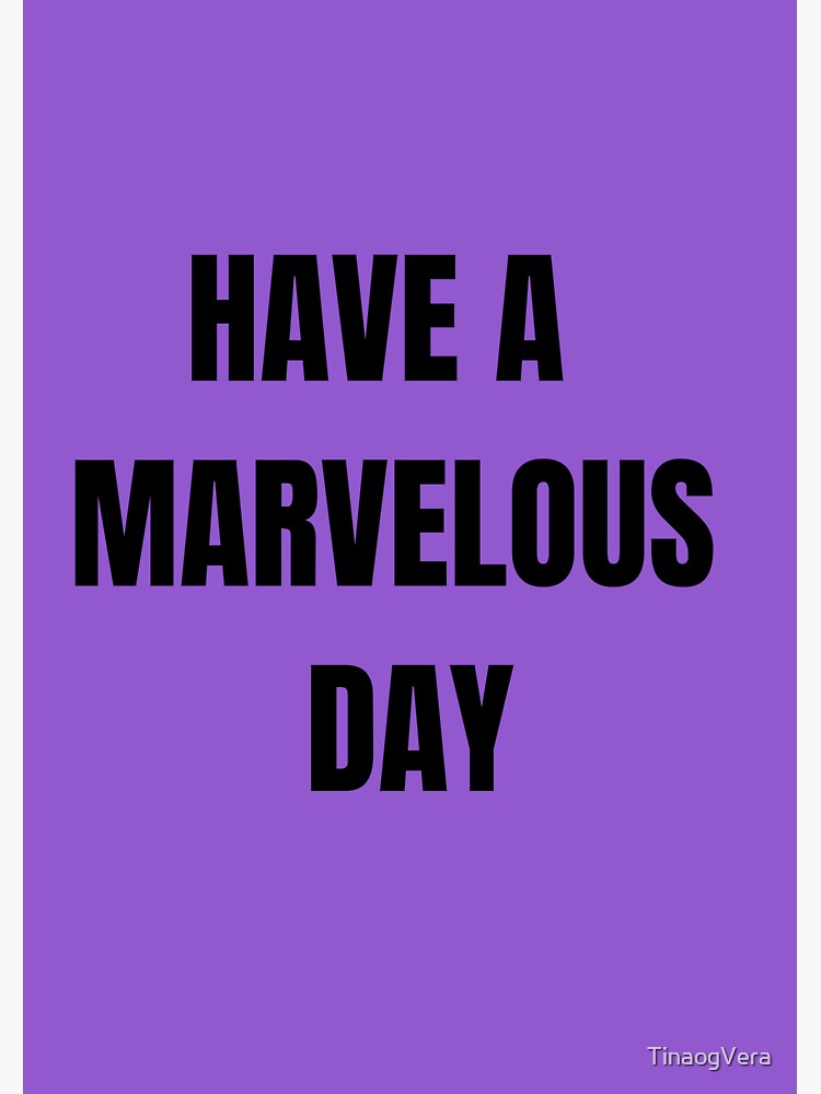 "Have a marvelous day. Happy mindset. Marvelous mind" Sticker for Sale ...