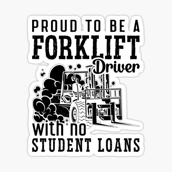 "Proud To Be A Forklift Driver Forklift Operator" Sticker for Sale by ...