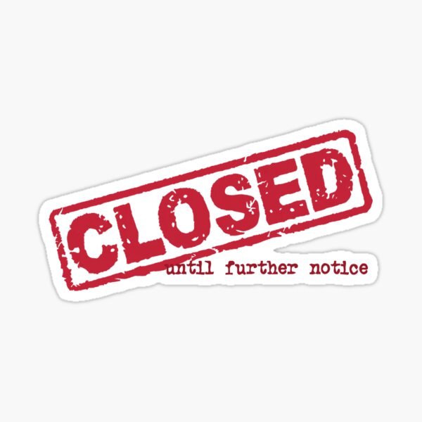 "Closed Sign" Sticker for Sale by 300Spikes | Redbubble