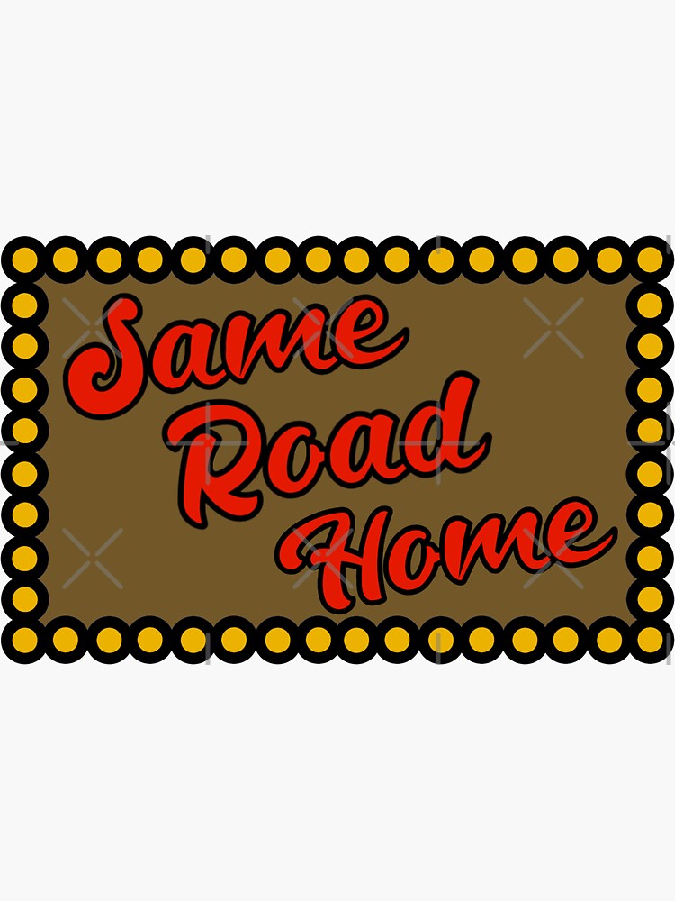 "We’re all on the same road home brown" Sticker for Sale by YOStudios ...