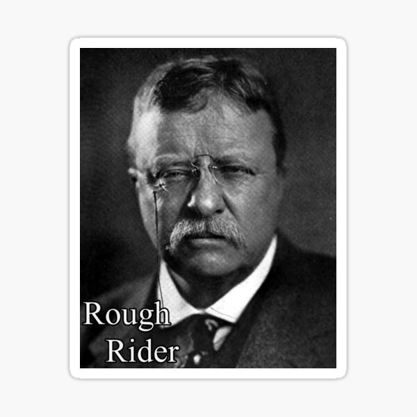 "Teddy Roosevelt Rough Rider" Sticker for Sale by GregLioi | Redbubble