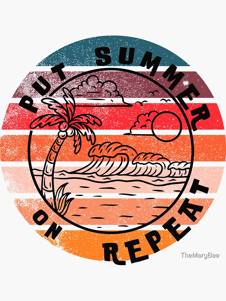 "Put Summer on repeat" Sticker for Sale by TheMaryBee | Redbubble