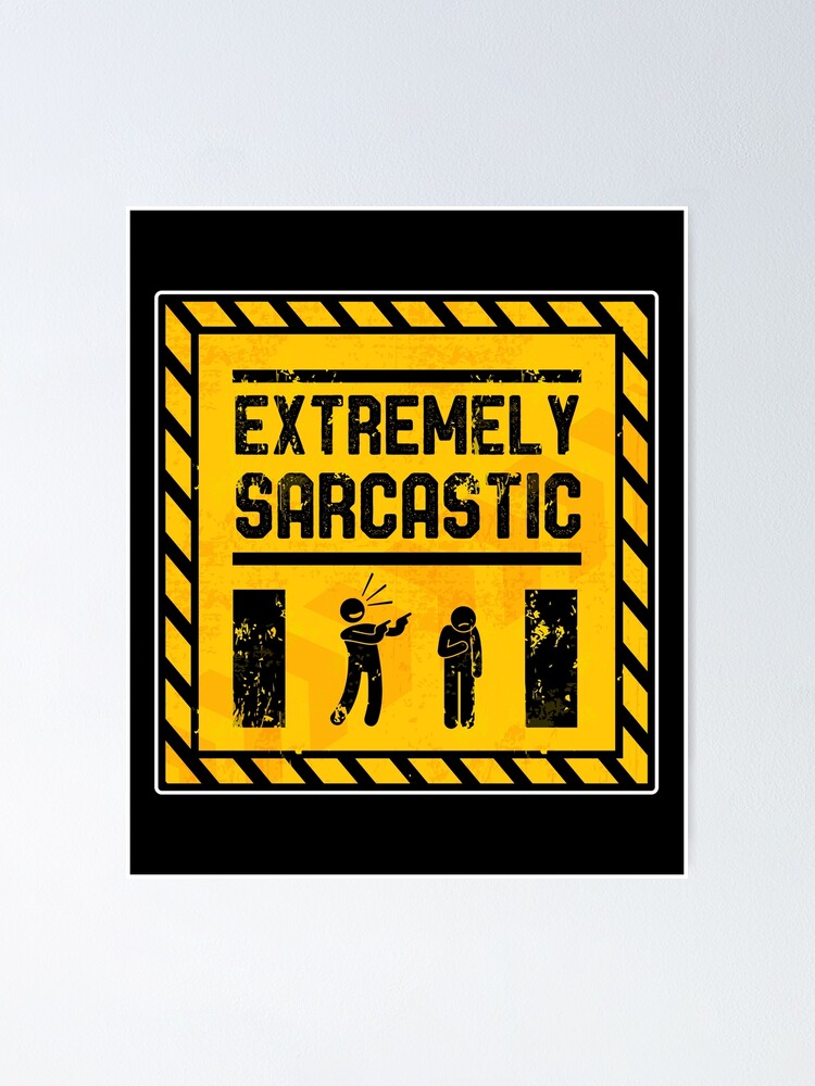 "Human Warning Sign EXTREMELY SARCASTIC Sayings Sarcasm Humor Quotes ...
