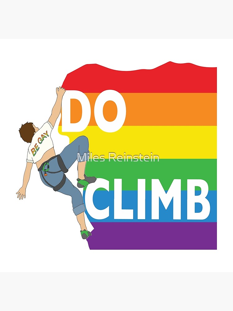 "Be Gay Do Climb Flag" Poster for Sale by Miles Reinstein | Redbubble