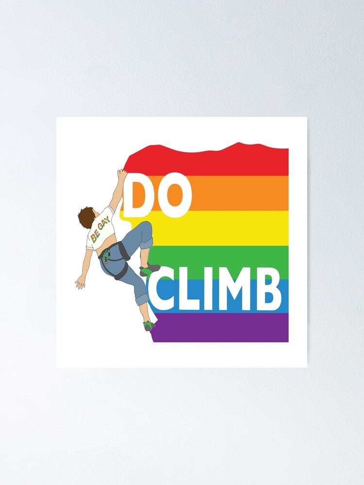 "Be Gay Do Climb Flag" Poster for Sale by Miles Reinstein | Redbubble