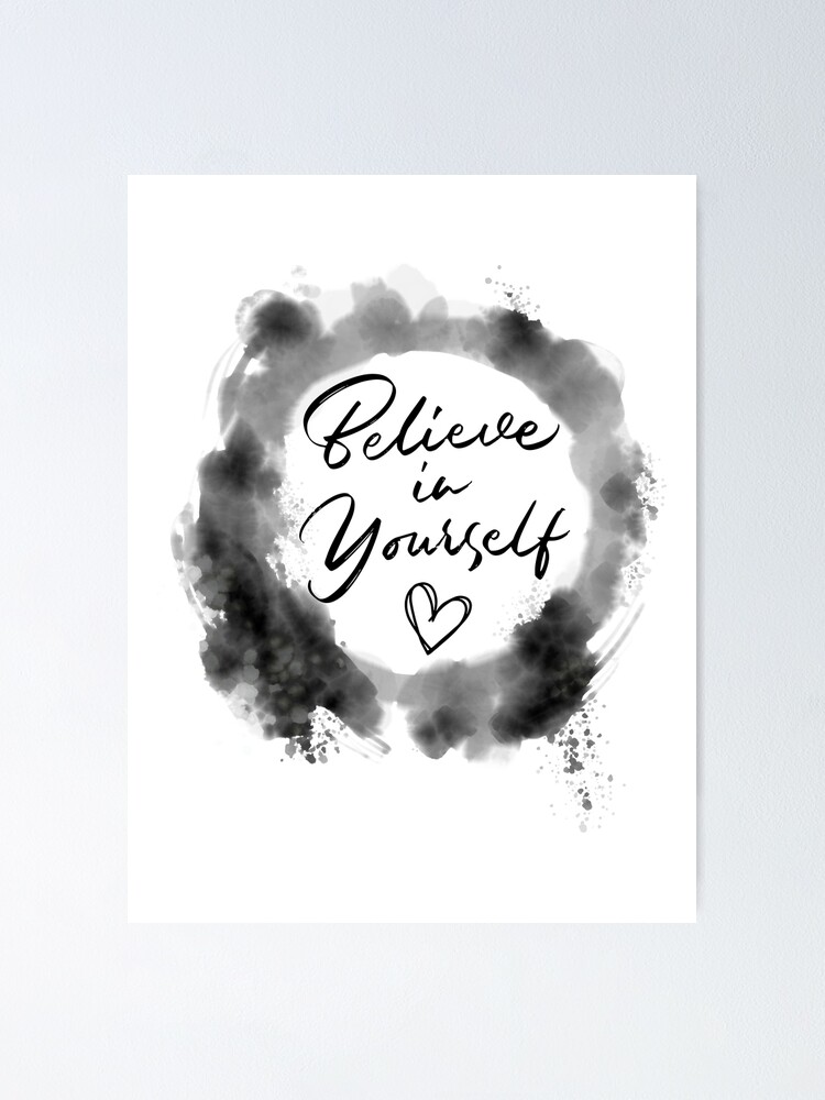 "Believe In Yourself Inspirational Quote | Black Watercolour Circle ...