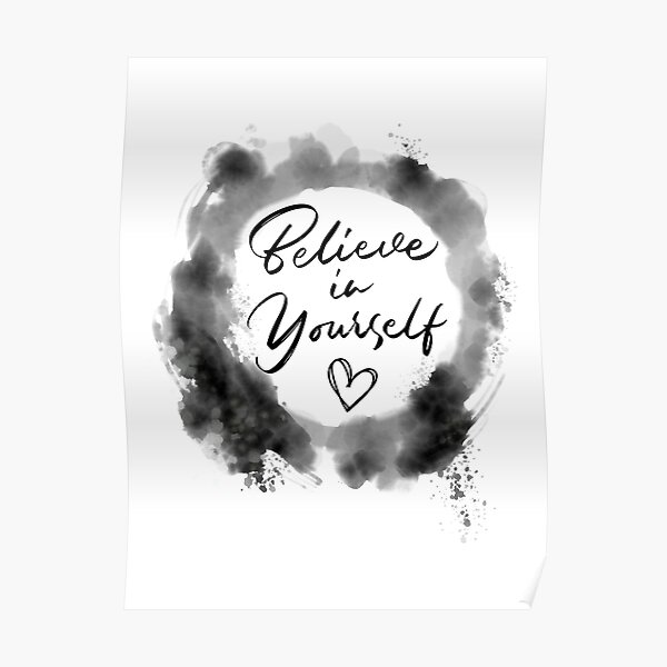 "Believe In Yourself Inspirational Quote | Black Watercolour Circle ...