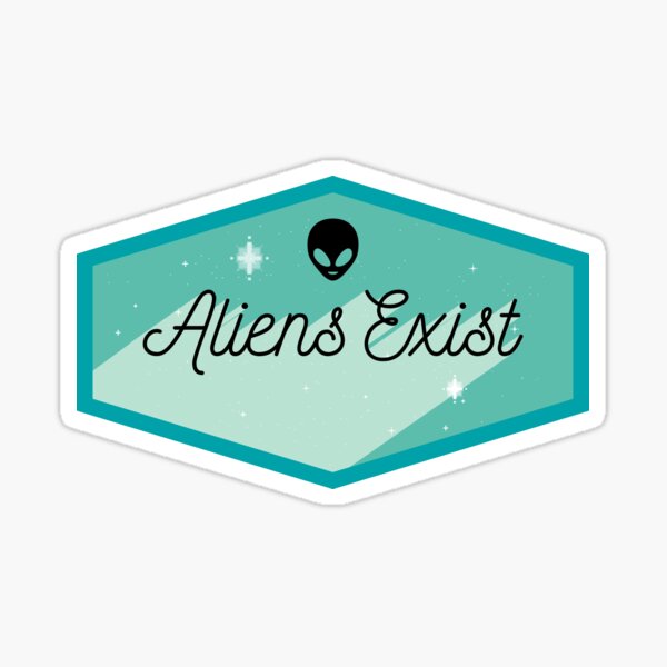 "aliens exist" Sticker for Sale by whatsrname | Redbubble