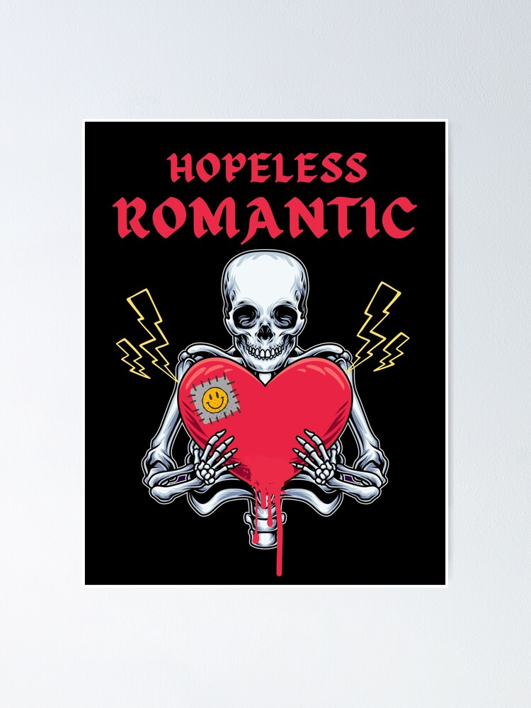 "Hopeless Romantic " Poster for Sale by Tonickay | Redbubble